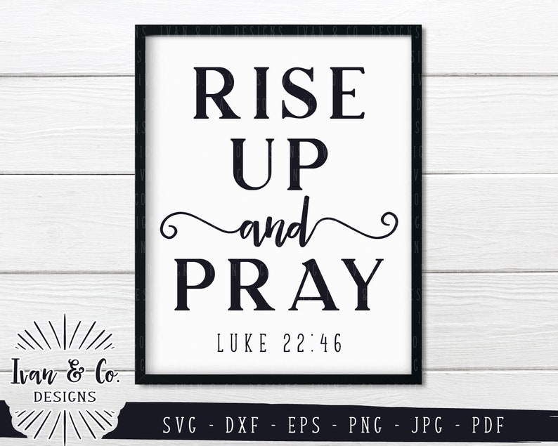SVG Files Rise up and Pray Svg Christian Svg Bible Verse | Etsy