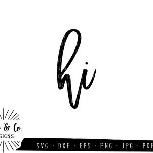SVG Files, Hi Svg, Wall Art Svg, Home Svg, Farmhouse Svg, Cricut ...