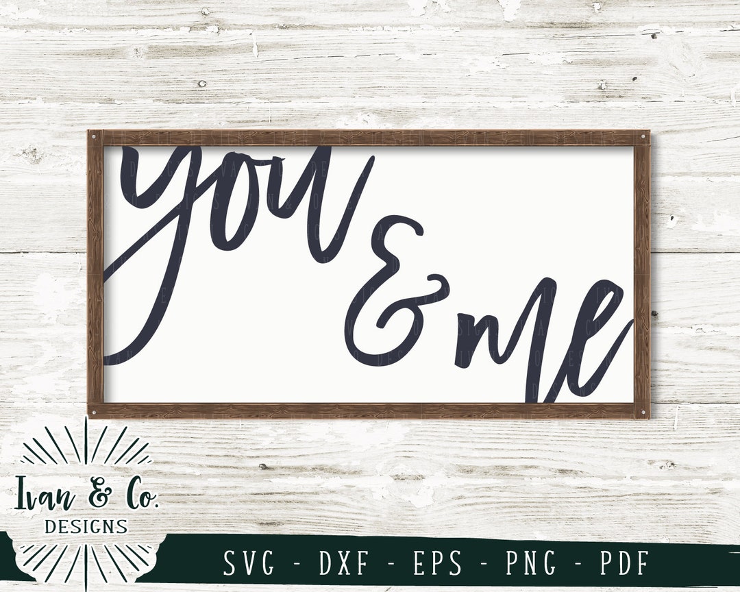 SVG File, You & Me Svg, Oversized Svg, Home Svg, Farmhouse Svg, Vector ...