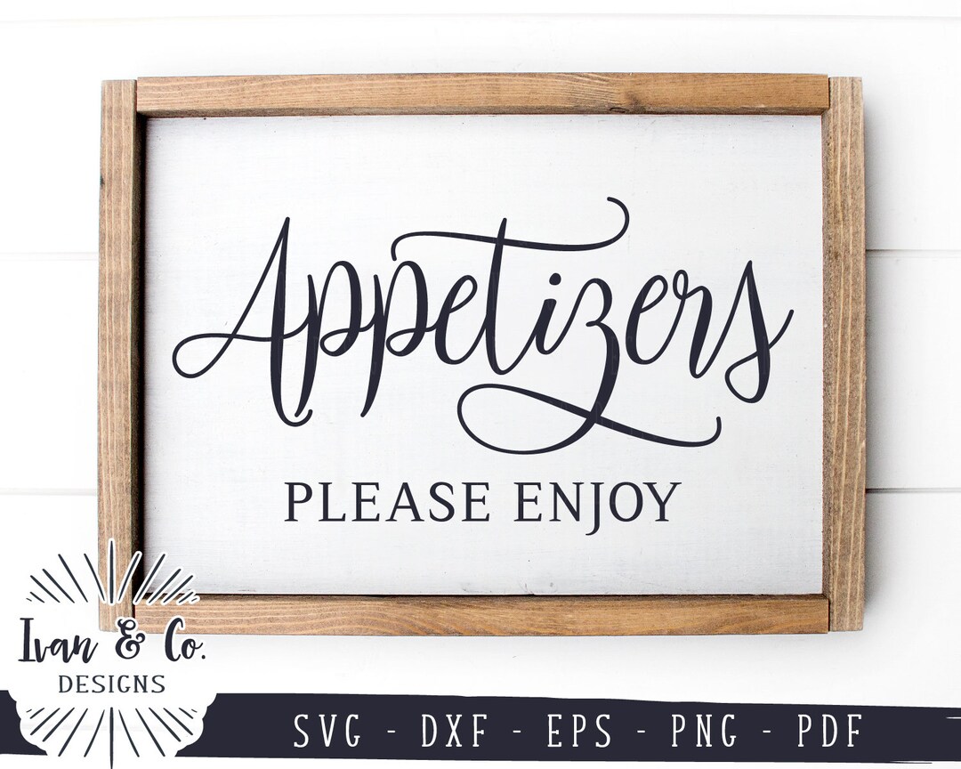 SVG Files, Appetizers Please Enjoy Svg, Restaurant Svg, Home Svg ...