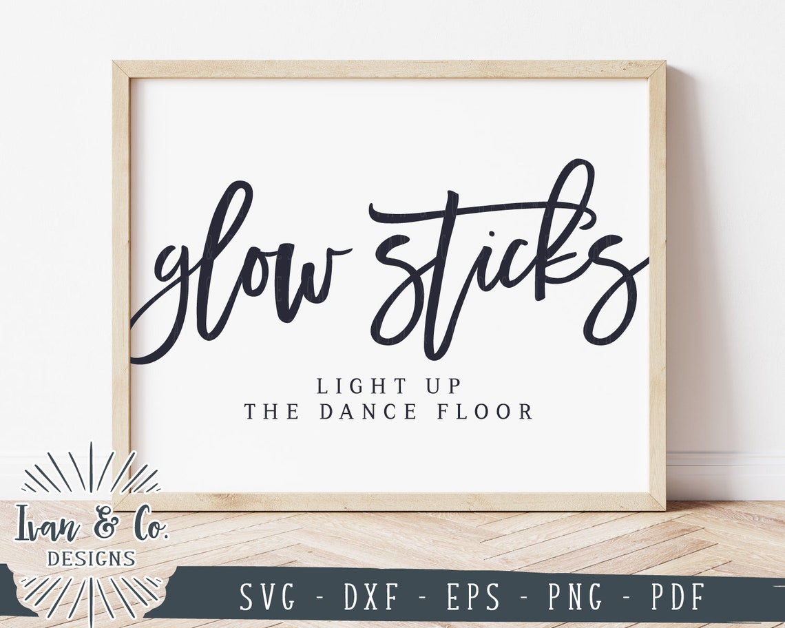 SVG Files Glow Sticks Svg Light up the Dancing Floor Svg | Etsy