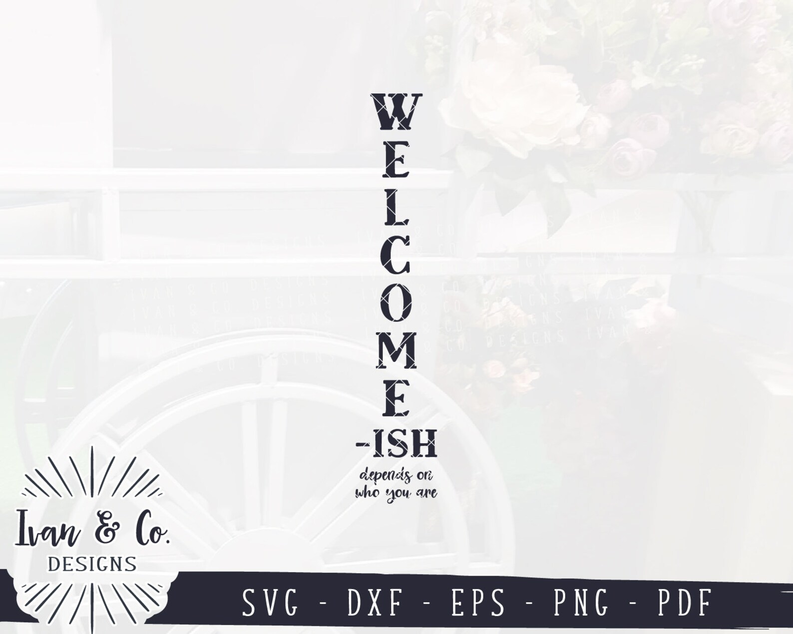 Vertical Welcome-ish Svg Files, Welcome Svg, Farmhouse Svg, Entry Svg ...