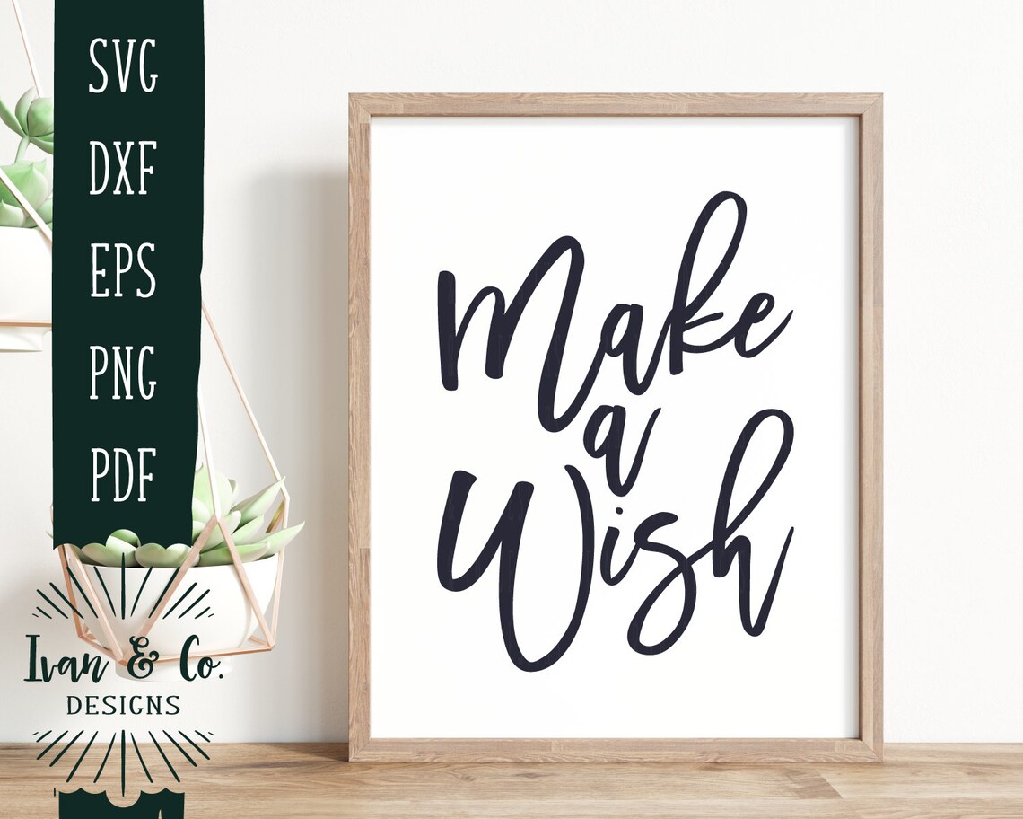 SVG Files, Make A Wish Svg, Birthday Svg, Svgs for Signs, Cliparts ...