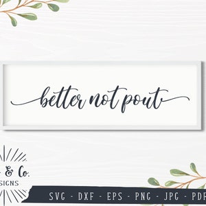 SVG Files, Better Not Pout Svg, Christmas Sign Svg, Farmhouse Svg ...