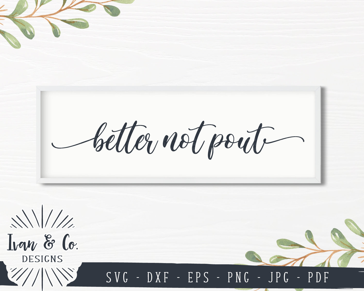 SVG Files, Better Not Pout Svg, Christmas Sign Svg, Farmhouse Svg ...