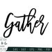 SVG Files, Gather Svg, Oversized Gather Sign Svg, Cliparts, Vector ...
