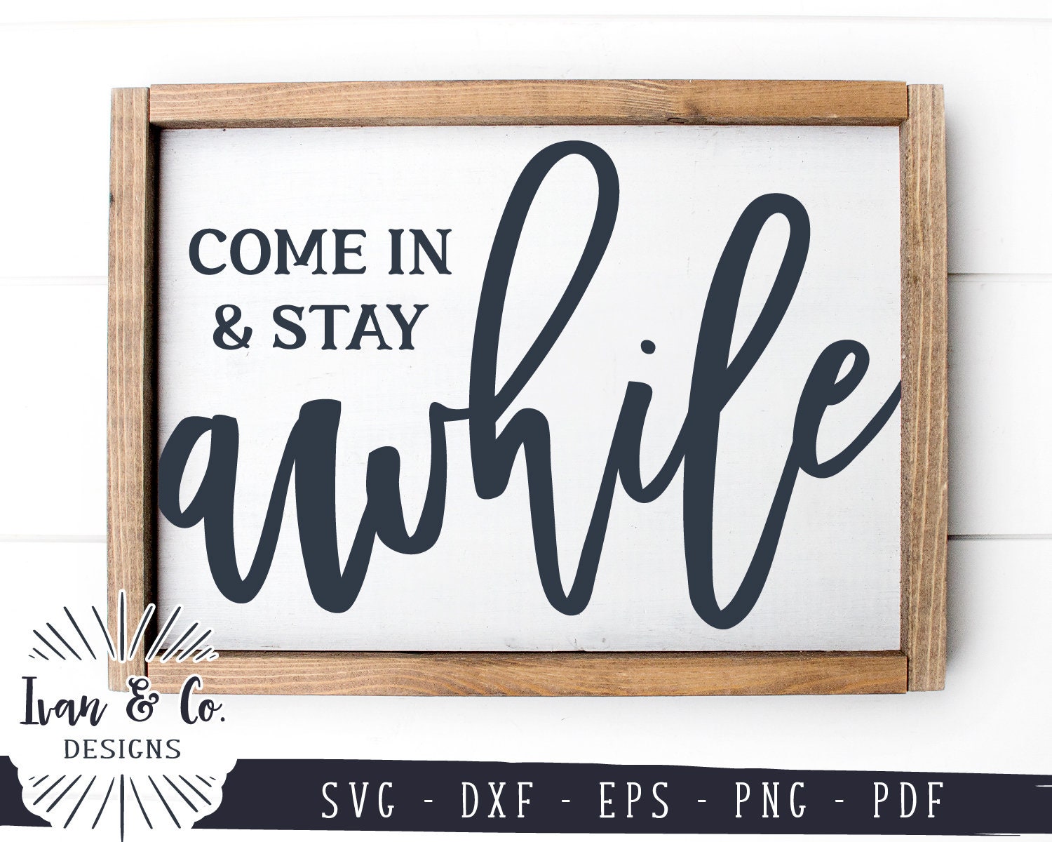 SVG Files Come In And Stay Awhile Svg Farmhouse Svg SVGs | Etsy