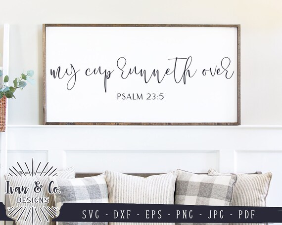 SVG Files My Cup Runneth Over Svg Psalm 23:5 Christian | Etsy