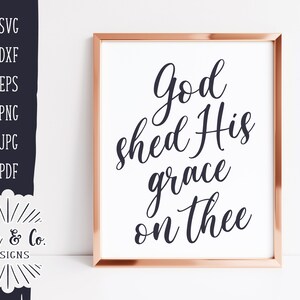 God Shed His Grace on Thee Svg Files, Patriotic Svg, Fourth of July Svg ...