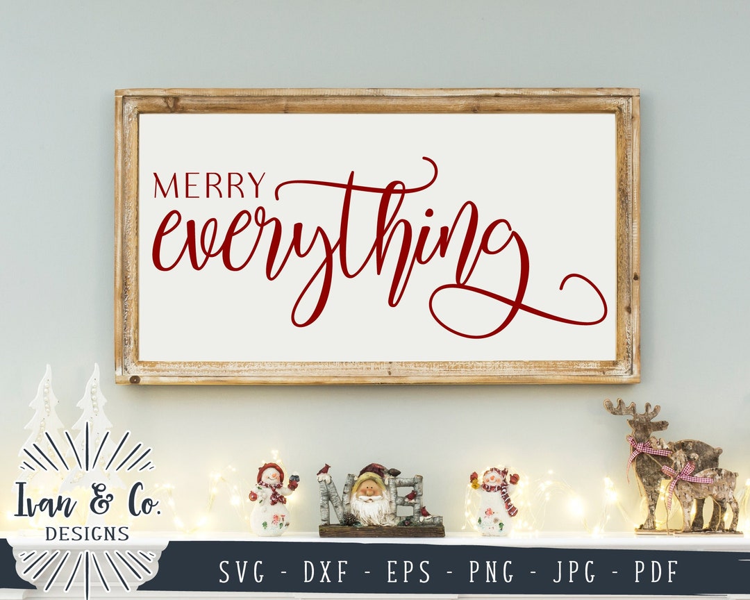 SVG Files, Merry Everything Svg, Christmas Svg, Winter Svg, Holidays ...