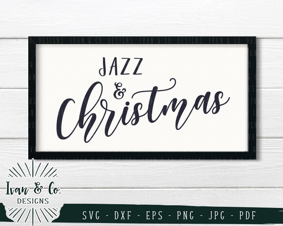SVG Files Jazz & Christmas Svg Christmas Svg Music Svg | Etsy