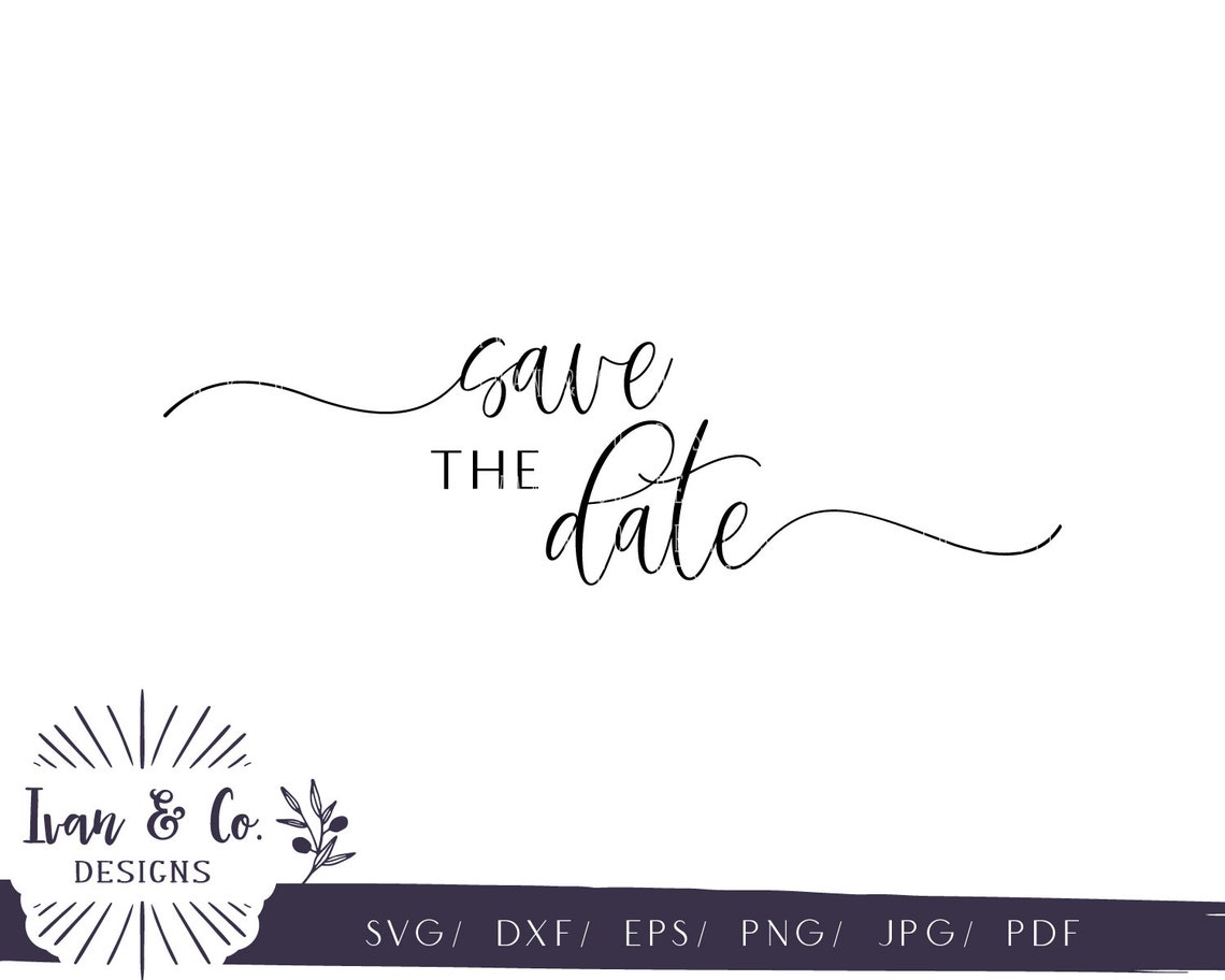 SVG Files, Save the Date Svg, Wedding Signs Svg, Cricut, Silhouette ...
