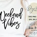 Weekend Vibes Svg Files, Party Svg, Weekend Svg, Printable Art ...