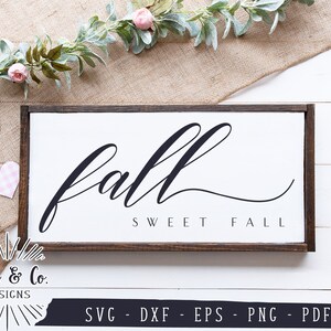 SVG Files, Fall Sweet Fall Svg, Autumn Svg, Fall Sign Svg, Farmhouse ...