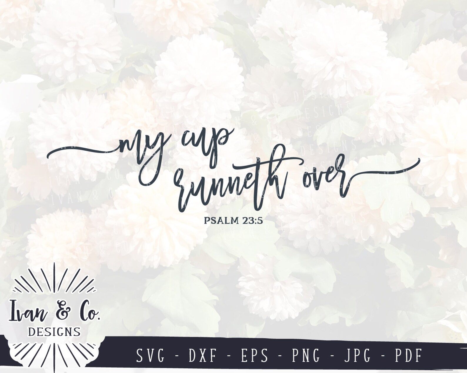 SVG Files, My Cup Runneth Over Svg, Christian Svg, Psalm 23:5, Cricut ...
