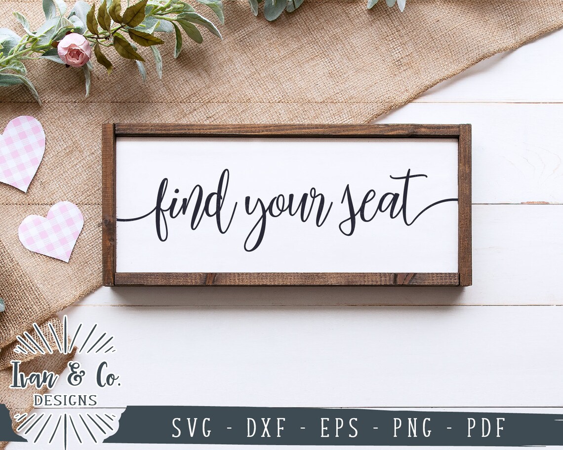 SVG Files Find Your Seat Svg Wedding Sign Svg Seating Sign | Etsy