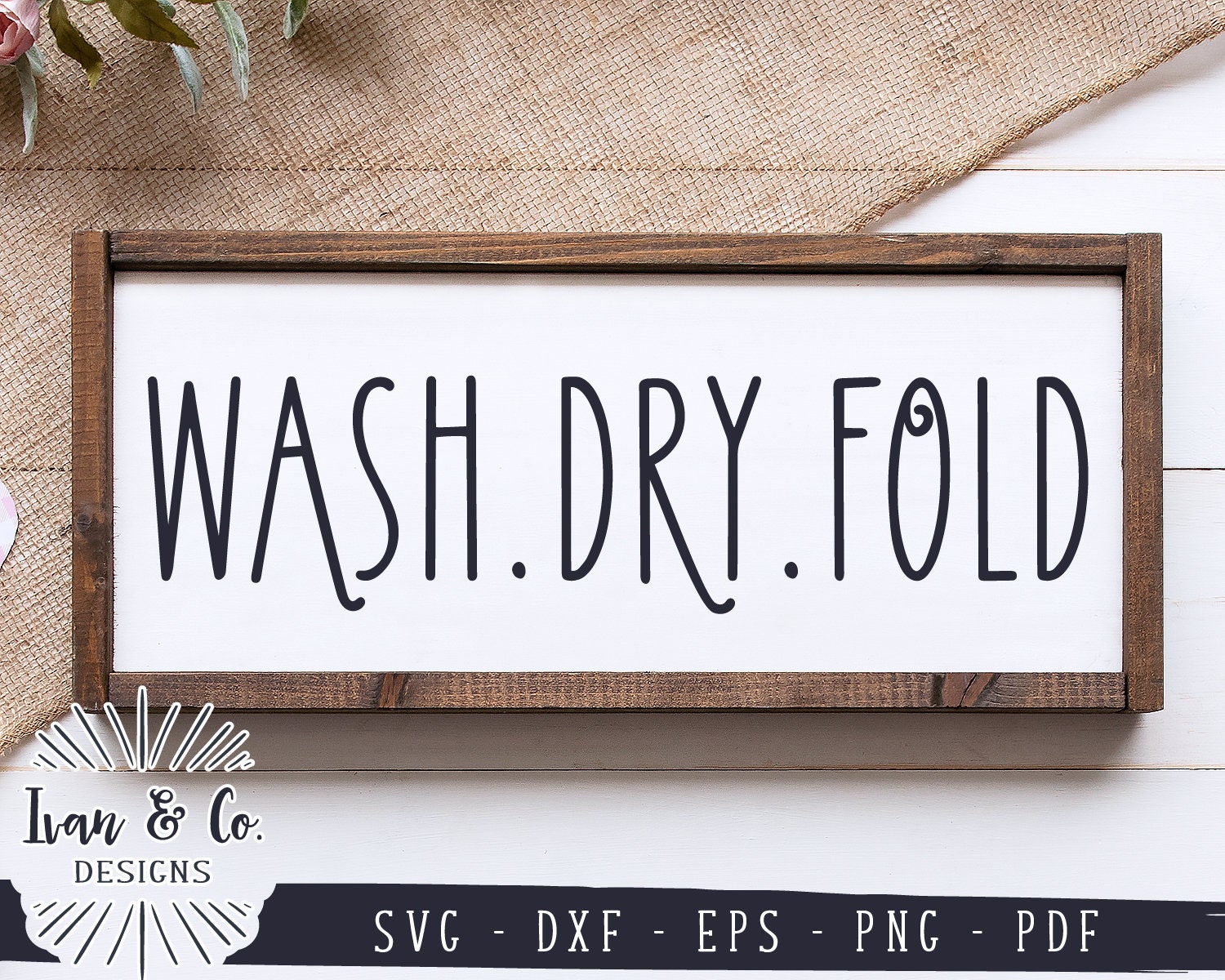 SVG Files, Wash Dry Fold Svg, Laundry Room Svg, Farmhouse, Cricut ...