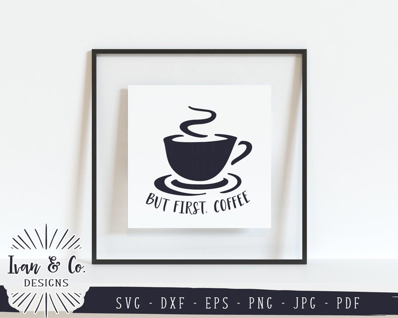 SVG Files but First Coffee Svg Coffee Sign Svg Kitchen Svg | Etsy