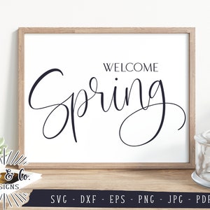 Svg & Printable Files, Welcome Spring Svg, Spring Sign Svg, Welcome Svg ...