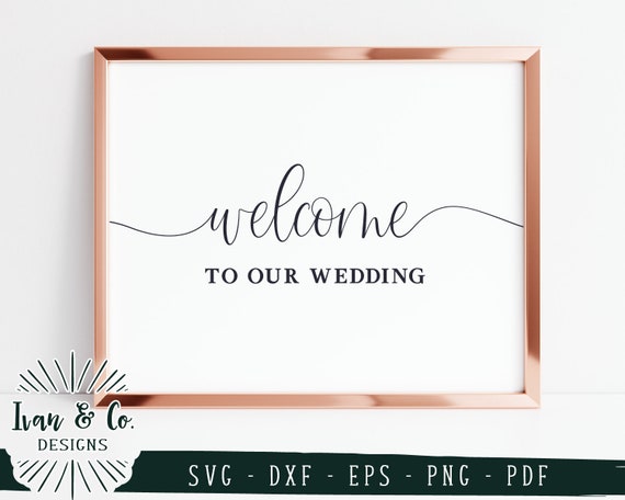 SVG Files Welcome to Our Wedding Svg Wedding Svg Wedding - Etsy