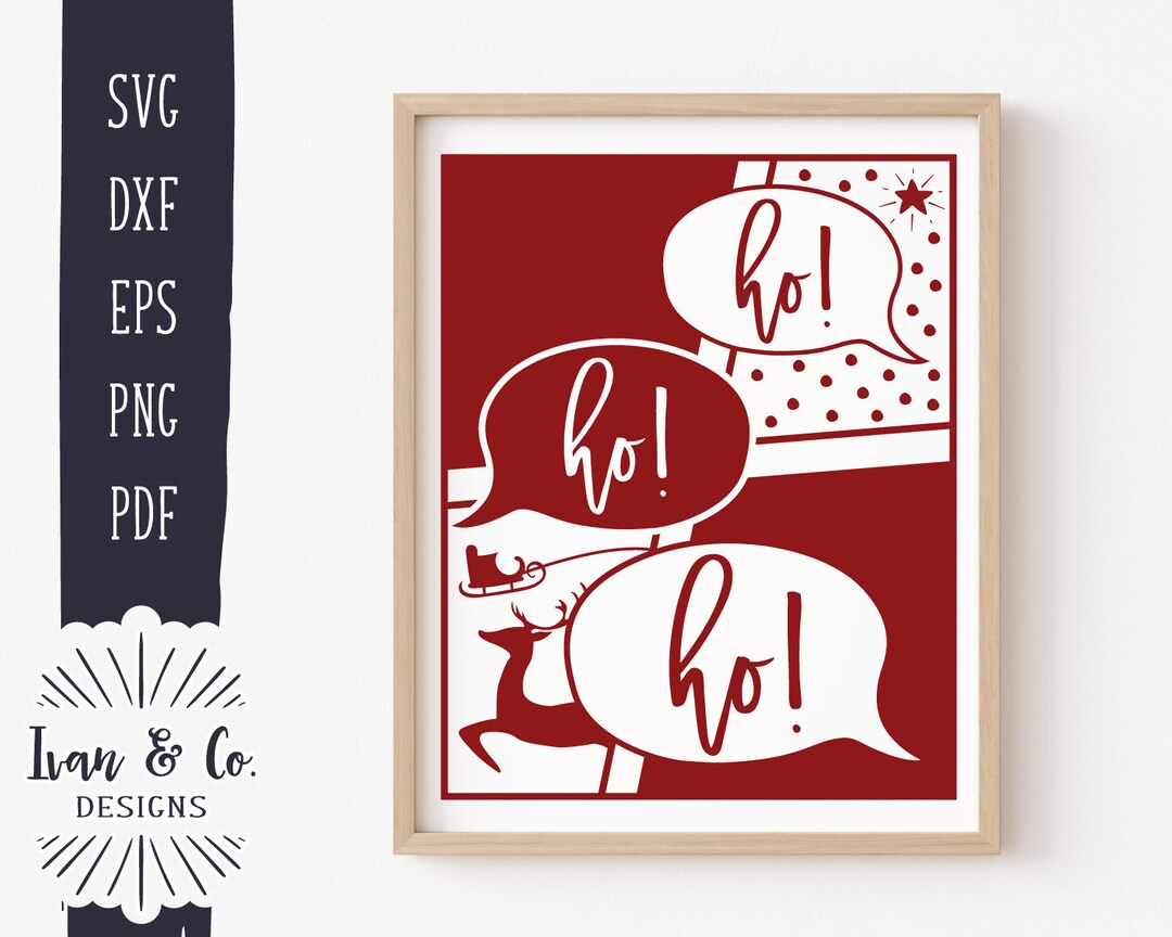 SVG Files, Ho Ho Ho Svg, Christmas Svg, Reindeer and Sleigh Svg, Comic ...