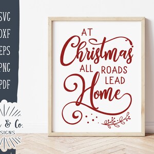 SVG Files, at Christmas All Roads Lead Home Svg, Winter, Holidays ...
