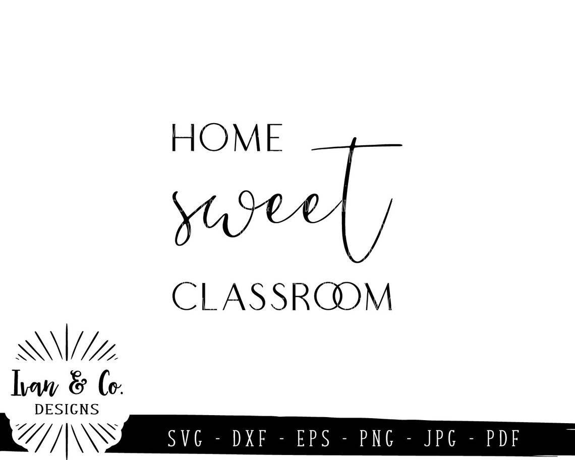 SVG Files Home Sweet Classroom Svg School Svg Class Svg - Etsy