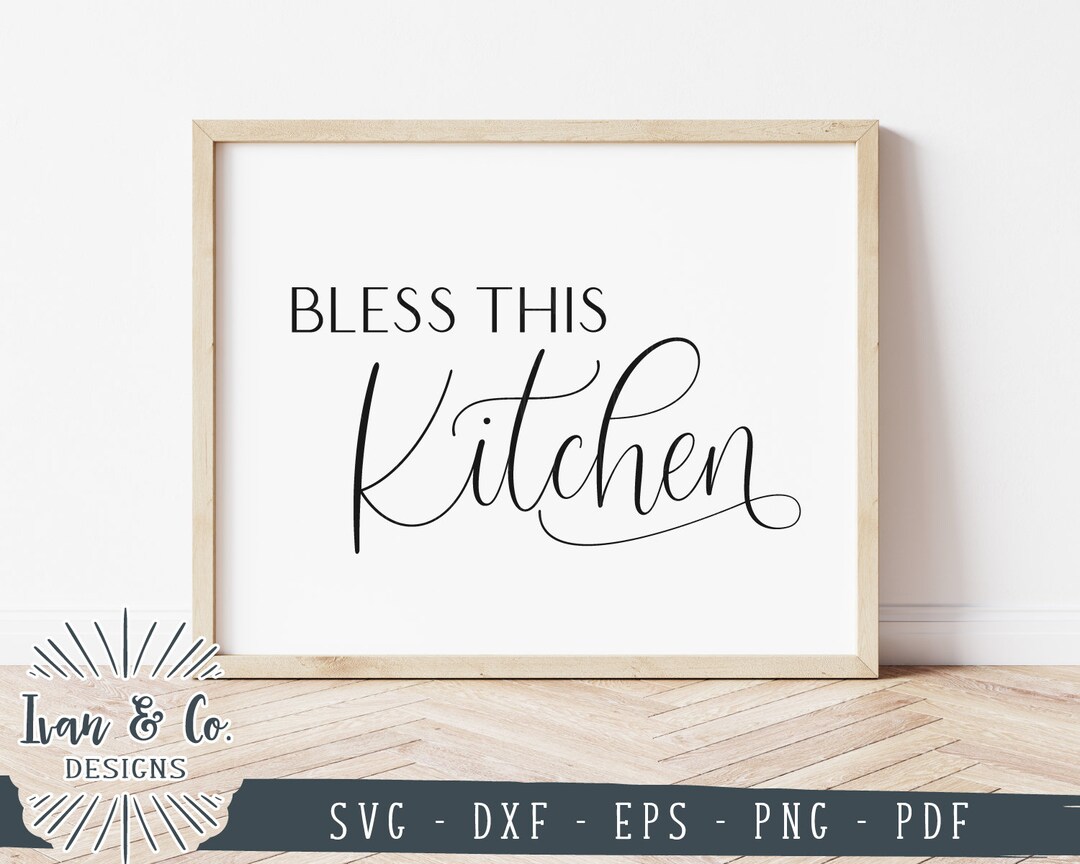 SVG Files, Bless This Kitchen Svg, Kitchen Svg, Farmhouse Kitchen Svg ...