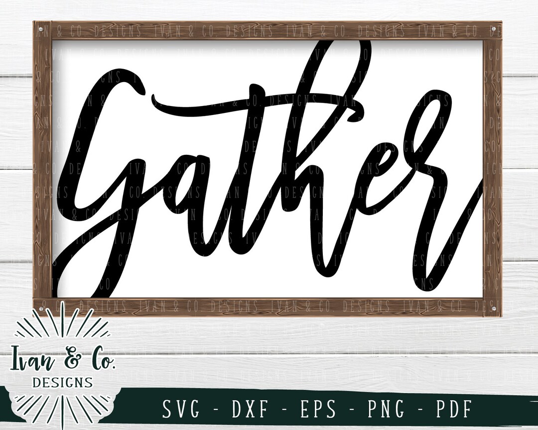 SVG Files, Gather Svg, Oversized Gather Sign Svg, Cliparts, Vector ...