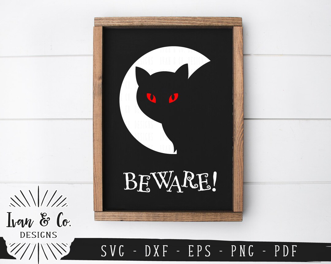 SVG Files, Beware Svg, Beware of the Cat Svg, Halloween Svg, Fall Svg ...