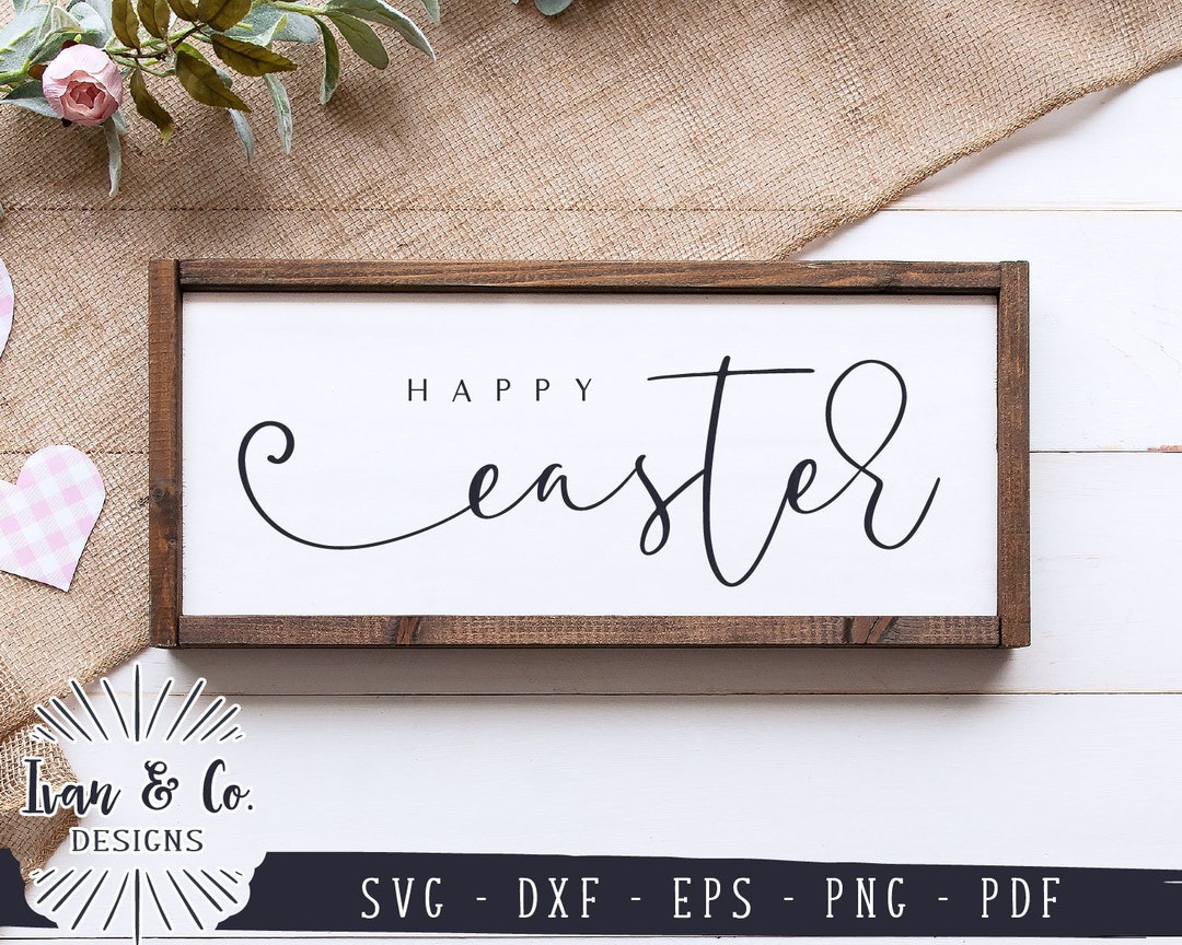 SVG Files, Happy Easter Svg, Easter Sign, Spring Sign, Farmhouse Svg ...