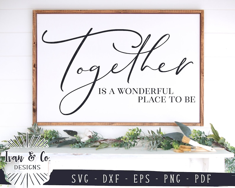 SVG Files Together Svg Together is a Wonderful Place to Be - Etsy