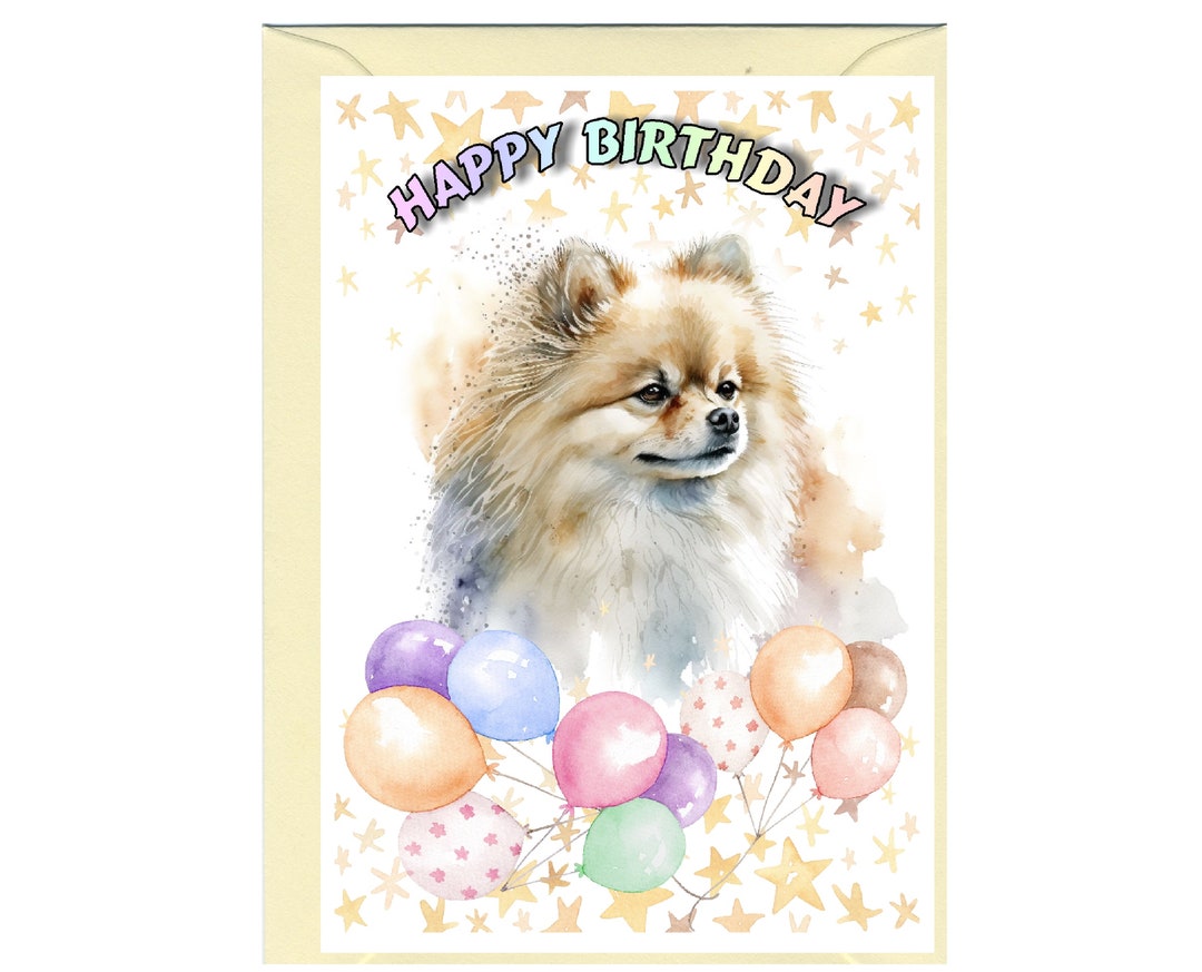 Pomeranian Dog "happy Birthday" Card (6"x 4") With Envelope. Blank ...