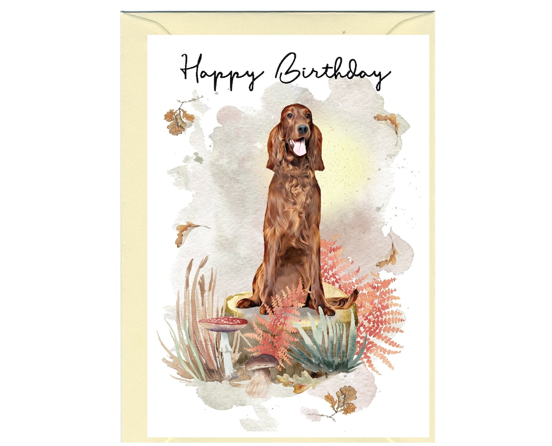 Irish Red Setter Dog "happy Birthday" Card (6" X 4") With Envelope ...