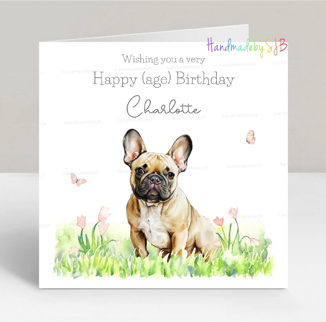 Personalised French Bulldog/frenchie Birthday Card, Any Age, Daughter ...