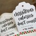 Christmas Calories Don't Count • Cookie Tags • Christmas Gift Tags - Etsy