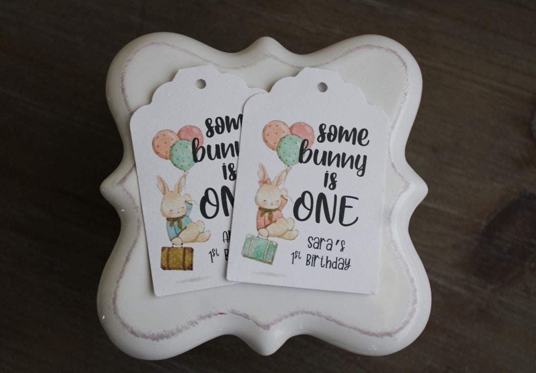 Some Bunny is ONE Party Tags • Bunny Birthday • Easter or Spring ...