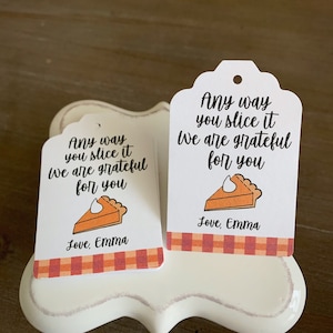 Thankful for You Gift Tag • Any Way You Slice It, We Are Grateful for ...