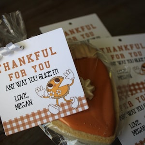 Thankful for You Any Way You Slice It • Thanksgiving Gift Tags ...
