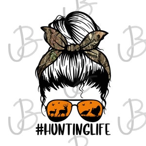 Hunting Life Messy Bun Deer Turkey Camo Digital Design Instant Download ...