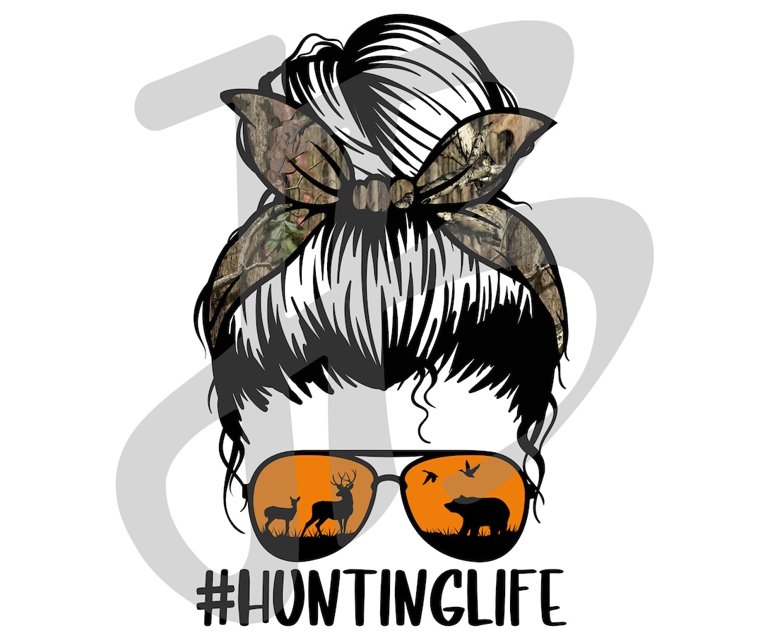 Hunting Life Messy Bun Deer Bear Duck Camo Digital Design Instant ...