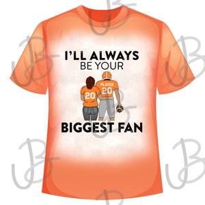 I'll Always Be Your Biggest Fan Custom Football Player With Custom Name ...