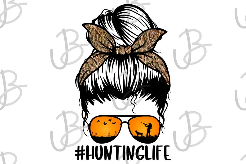 Duck Hunting Life Woman Messy Bun Camo Digital Design Instant Download ...