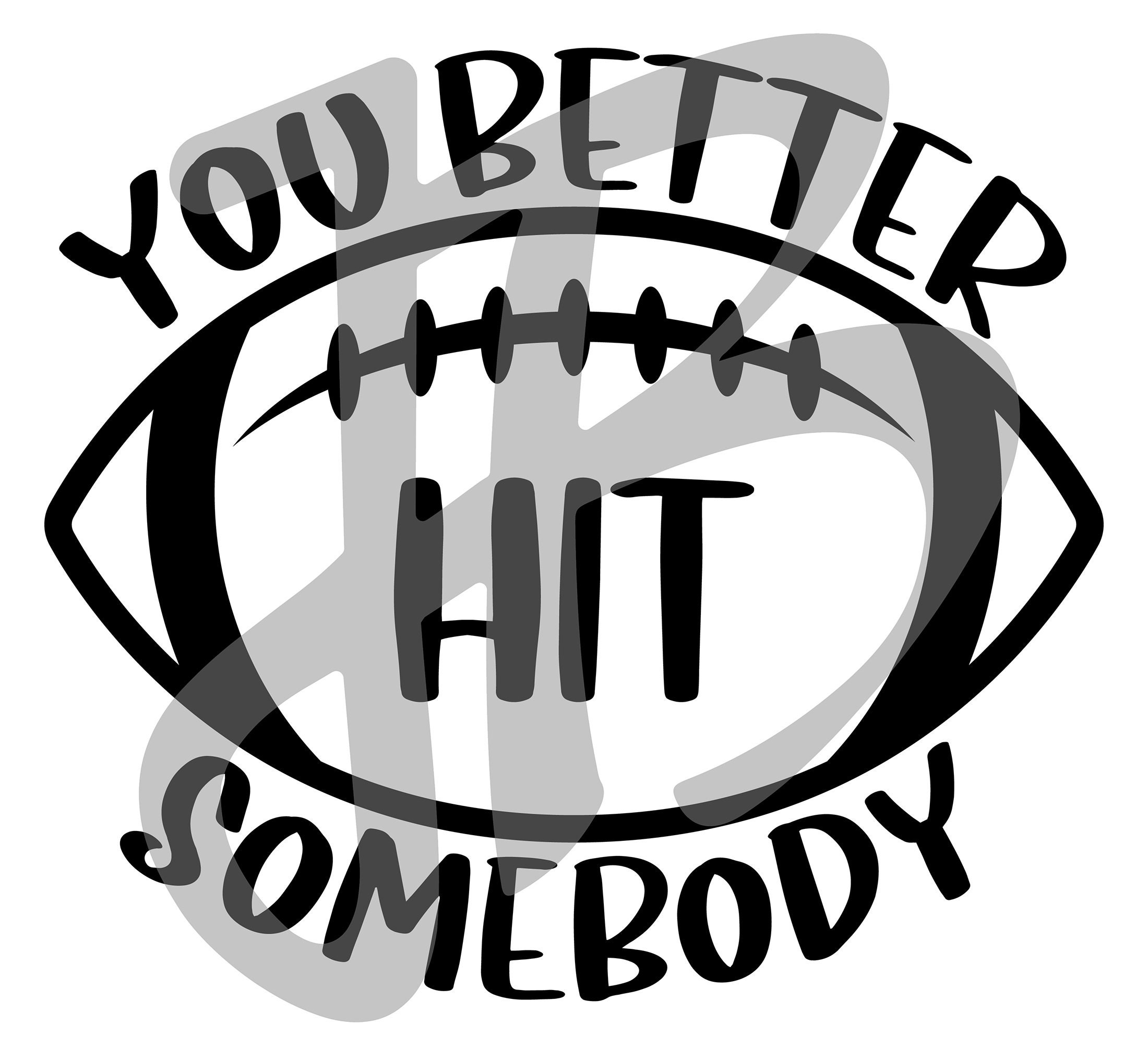 You Better Hit Somebody Digital Download SVG - Etsy