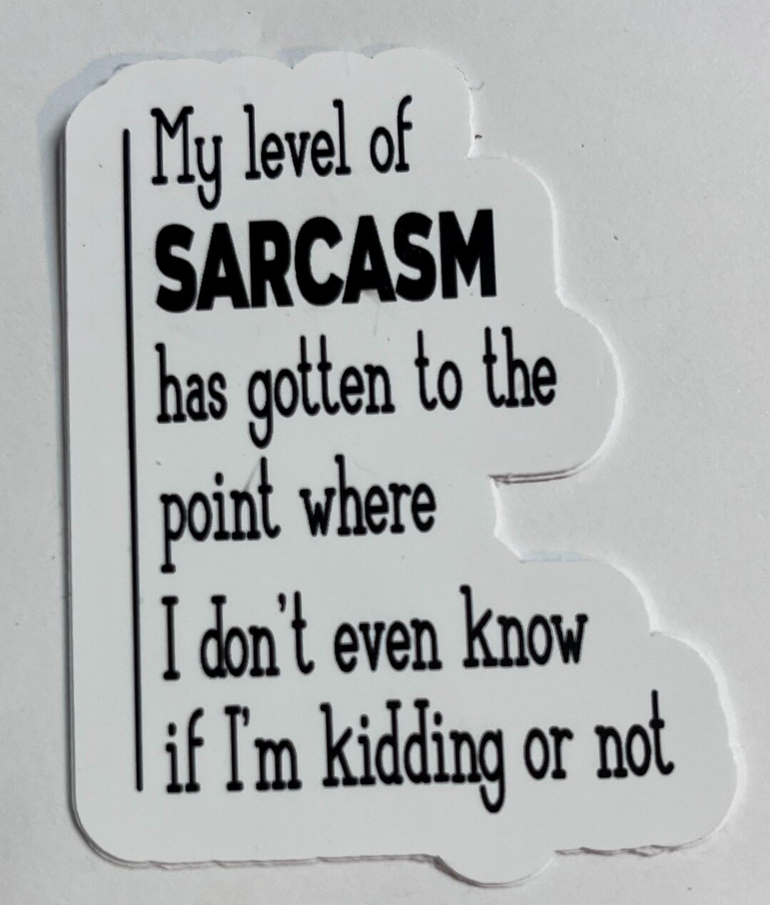 Stickers Die Cut Quotes Sarcastic Sarcasm Level - Etsy