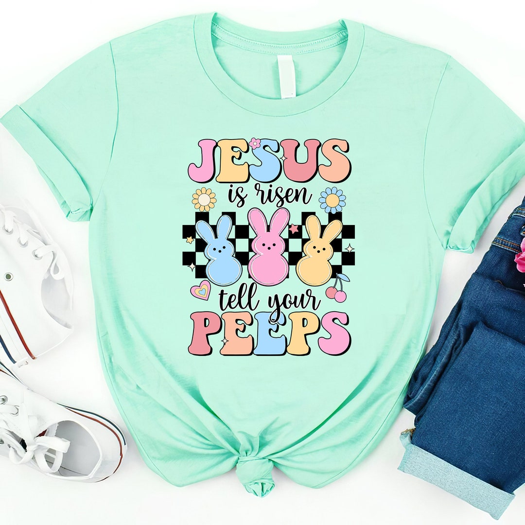 Jesus is Risen Tell Your Peeps Shirt, Easter Christian Kids Shirt ...