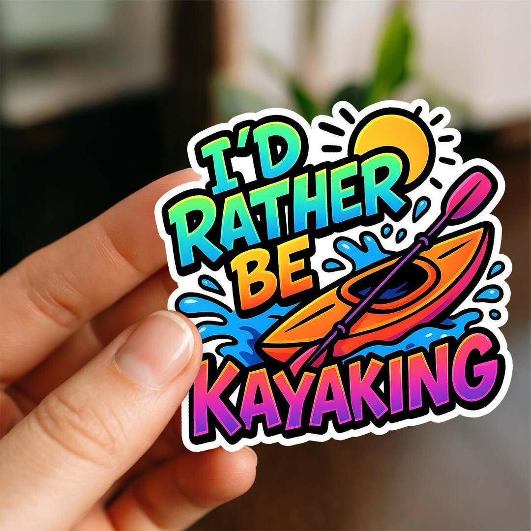 I'd Rather Be Kayaking Waterproof Sticker, Vinyl Sticker, Funny ...