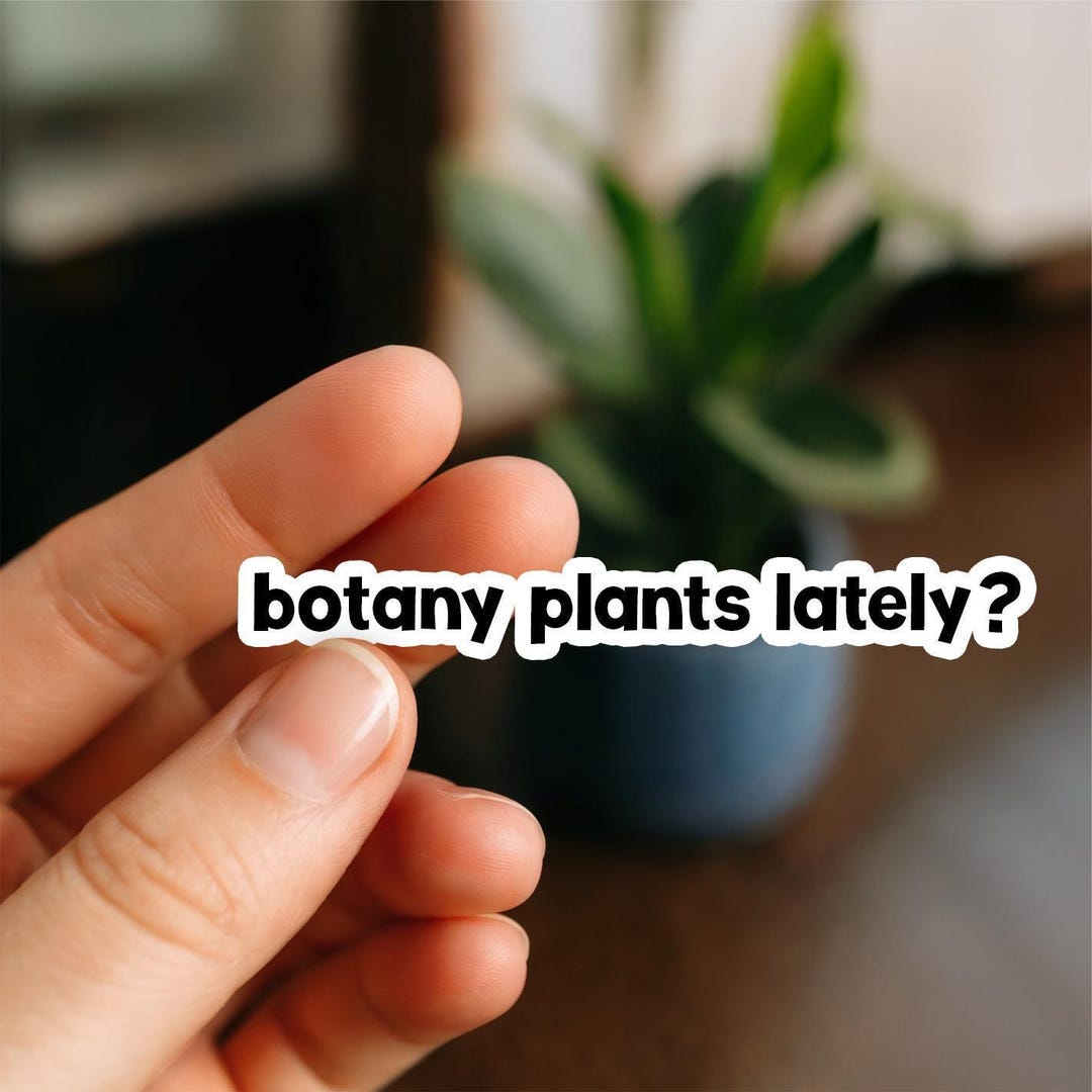 Botany Plants Lately Waterproof Sticker, Vinyl Sticker, Funny Stickers ...