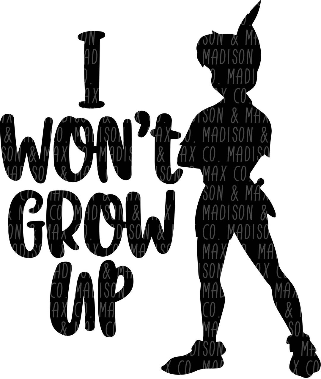 Won't Grow Up SVG, Peter Pan SVG, tv show, SVG Files, Kids Svg ...