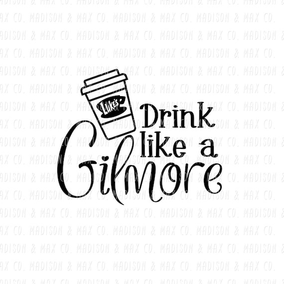 Gilmore Girls Svg Dxf Png Jpeg Coffee Svg Svg Files Etsy